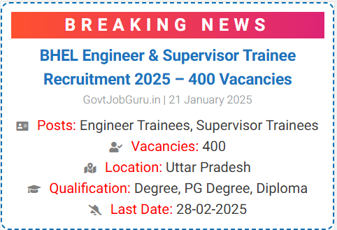BHEL Engineer & Supervisor Trainee Recruitment 2025 - 400 Vacancies