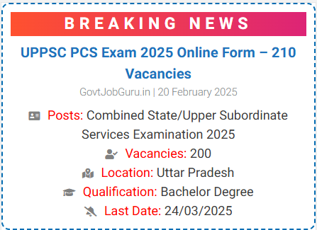 UPPSC PCS Exam 2025 Online Form - 210 Vacancies