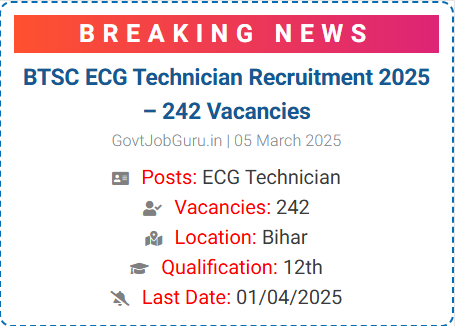 BTSC ECG Technician Recruitment 2025 - 242 Vacancies