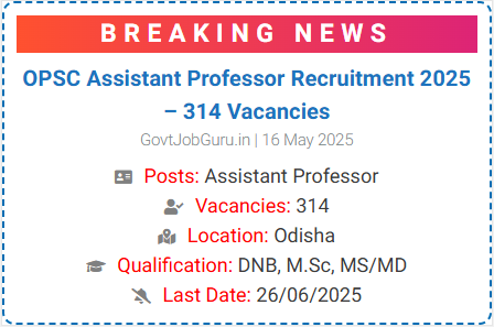 OPSC Assistant Professor Recruitment 2025 - 314 Vacancies