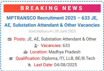 MPTRANSCO Recruitment 2025 - 633 JE, AE, Substation Attendant & Other ...
