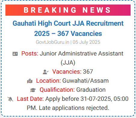 Gauhati High Court JJA Recruitment 2025 - 367 Vacancies